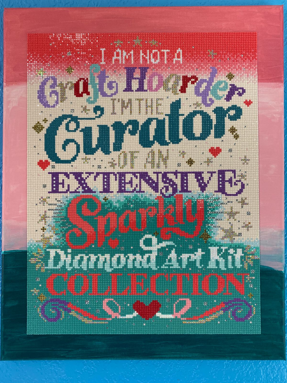 I'm Not A Craft Hoarder – Diamond Art Club